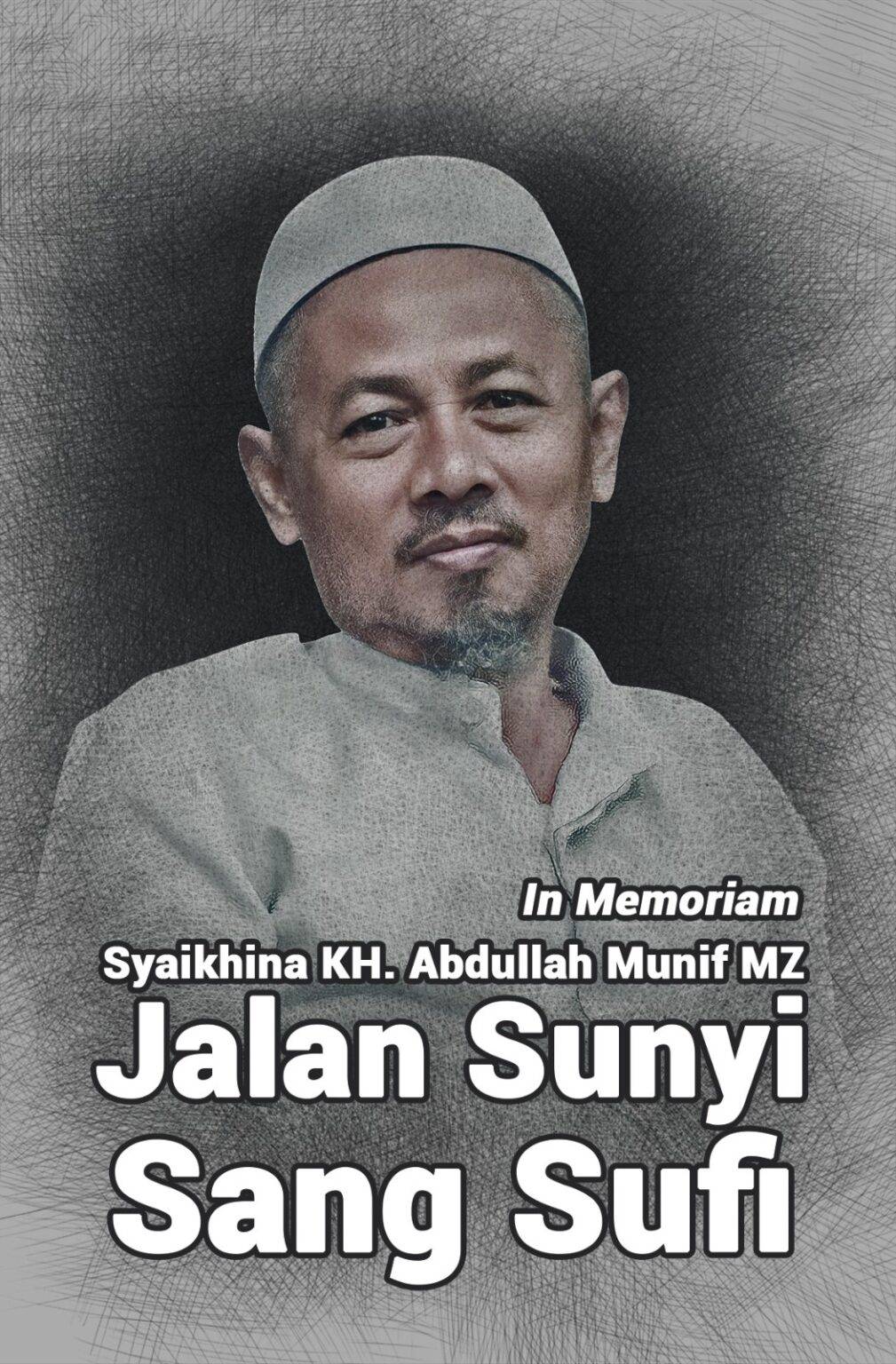 Syaikhina KH. Abdullah Munif Marzuqi MZ: Jalan Sunyi Sang Sufi - Pondok Pesantren Langitan